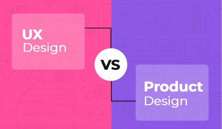 Product Design vs UX Design: The Differences and Similarities